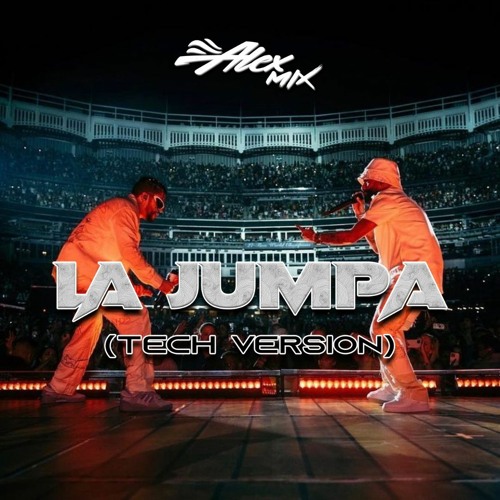 Stream 126 - Arcangel X Bad Bunny X Alex Mix - La Jumpa (Tech Versión ...