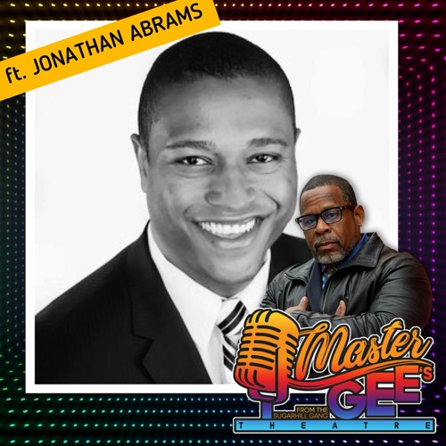 Stream Master Gee's Theatre ft. Jonathan Abrams, Author of "The Come Up" by The National Hip-Hop ...
