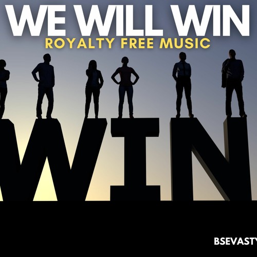 Stream We Will Win (Royalty Free Music) by Boris Sevastyanov Background ...