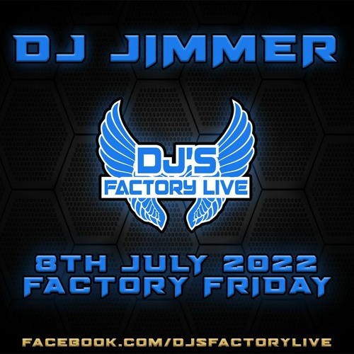 Listen to music albums featuring DJ Jimmer - Factory Friday 8th July ...