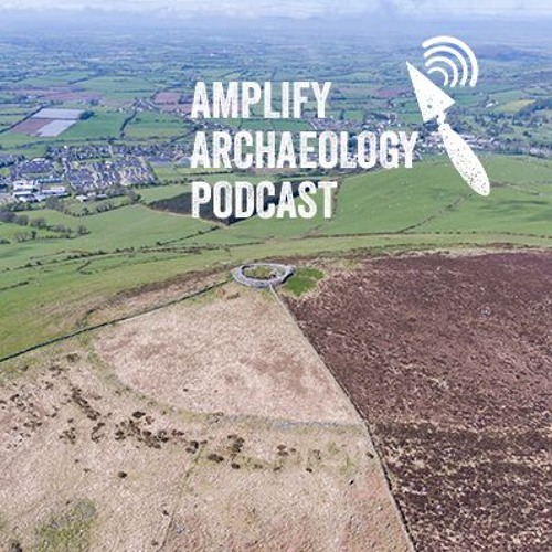 Stream episode Irish Hillforts Amplify Archaeology Podcast by Abarta Heritage podcast | Listen ...
