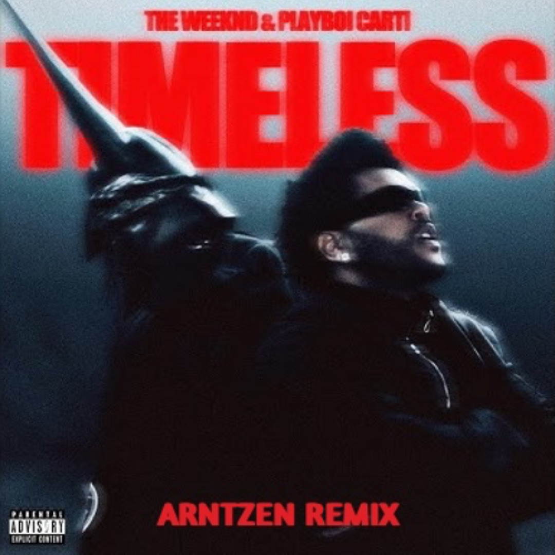 Stream Timeless (with Playboi Carti) - The Weeknd (Arntzen Remix) by ...