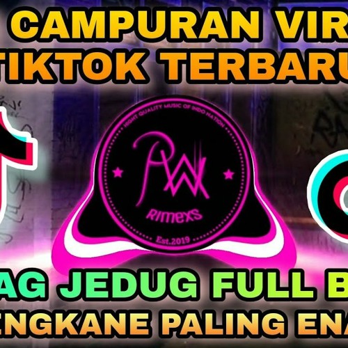 Stream DJ TIKTOK TERBARU 2022 CAMPURAN VIRAL JEDAG JEDUG MENGKANE ... Stream DJ TIKTOK TERBARU 2022 CAMPURAN VIRAL JEDAG JEDUG MENGKANE ...