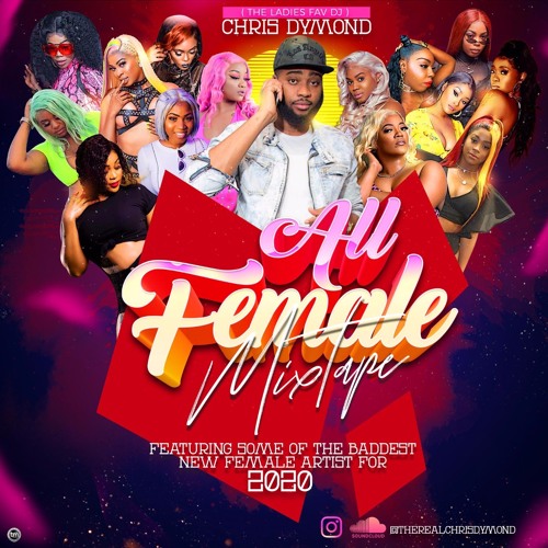 Stream the all female artist mixtape 2020 by therealchrisdymond ...