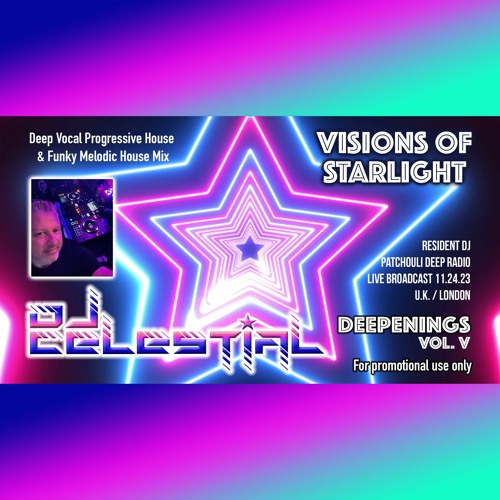 Stream DJ Celestial - Visions of Starlight DEEPENINGS VOL V Deephouse ...