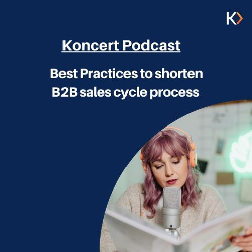 Stream episode Best Practices to Shorten B2B Sales Cycle Process ... Stream episode Best Practices to Shorten B2B Sales Cycle Process ...