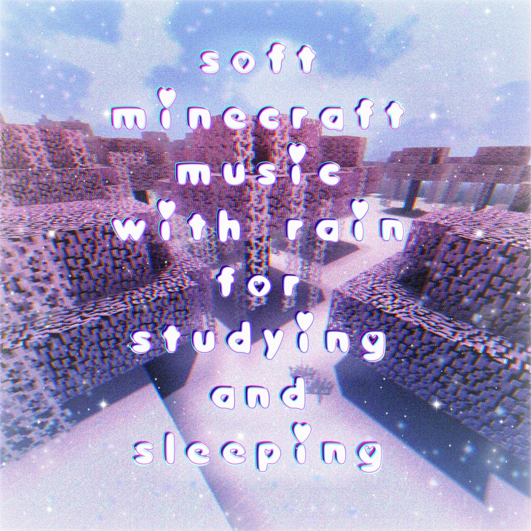 Stream Soft Minecraft OST Calm 1 with rain for studying and sleeping by ...