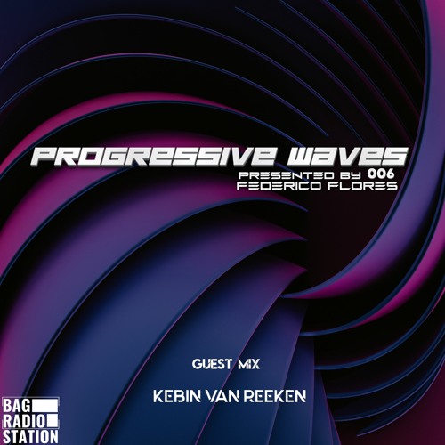 Federico Flores & Kebin Van Reeken - Progressive Waves 006 2023-08-18