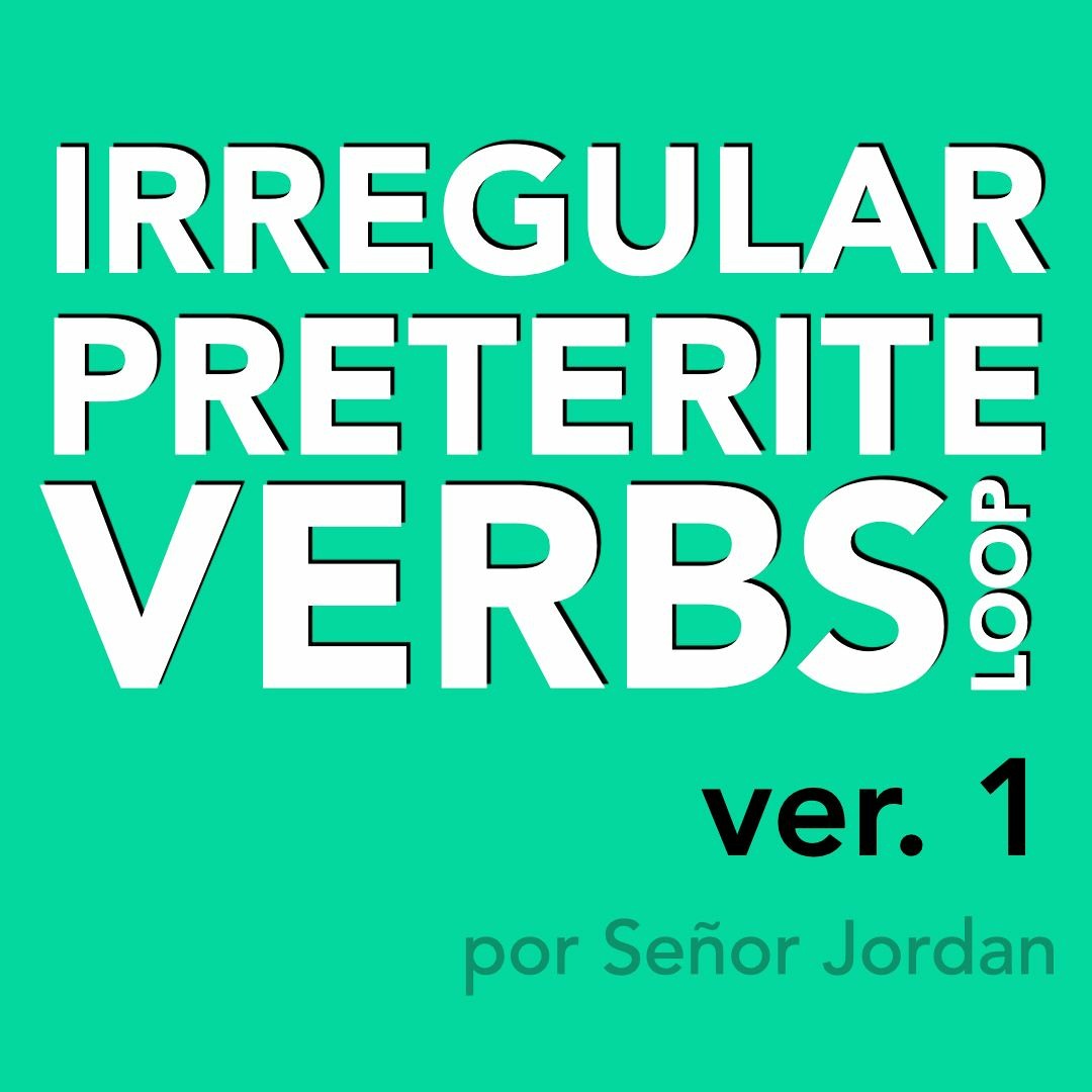 Stream Irregular preterite verbs (loop) - version 1 by Señor Jordan ...