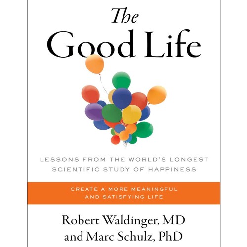 Stream Read Book The Good Life: Lessons from the World's Longest ...
