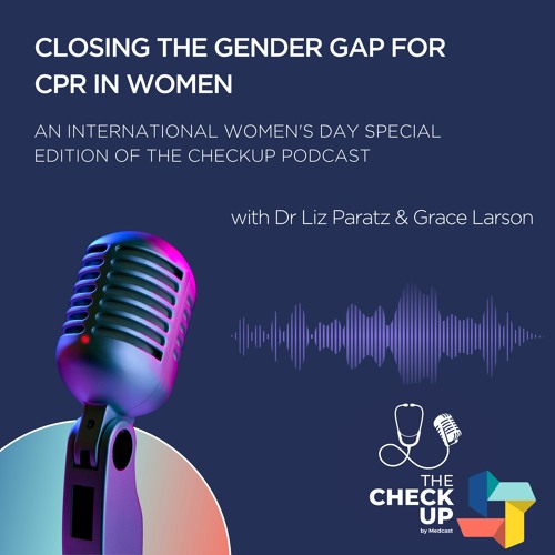 Stream episode Closing the gender gap for CPR in women - International ...