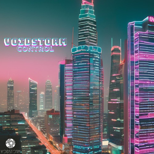 Stream Voidstorm - Control by Voidstorm | Listen online for free on SoundCloud