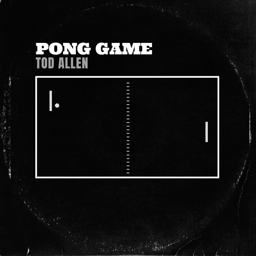 Stream Tod Allen "Pong Game" by todallen | Listen online for free on ...