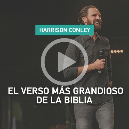 Stream 2041 - El versículo más grandioso de la Biblia - Harrison Conley ...