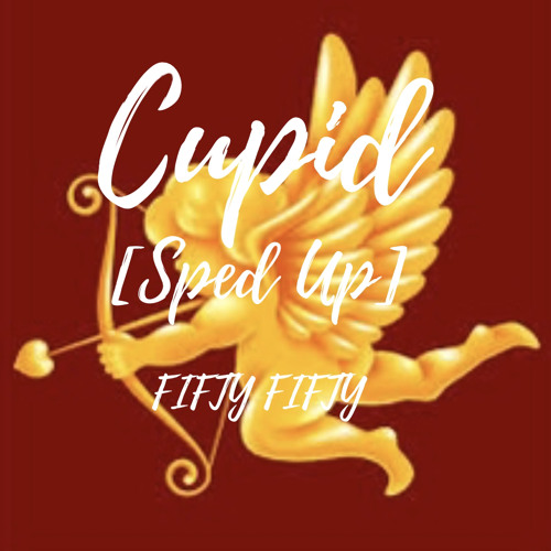 Stream FIFTY FIFTY - Cupid (Twin Version) [Sped Up] by Lil-Jere ...