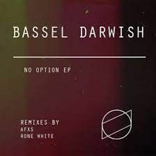 Stream Bassel Darwish - Ebo (AFXS Remix) - Proper Music by Viton ...