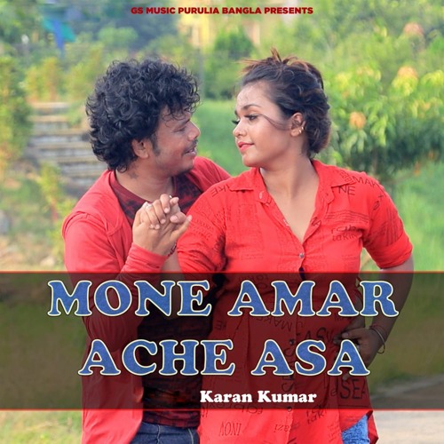 Stream Mone Amar Ache Asa By Karan Kumar | New Bengali Songs 2021 ...