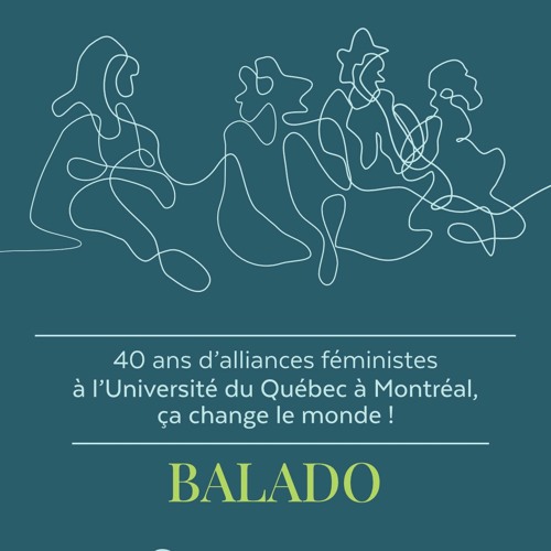 Stream episode 40 ans d’alliances féministes à l’Université du Québec à ...