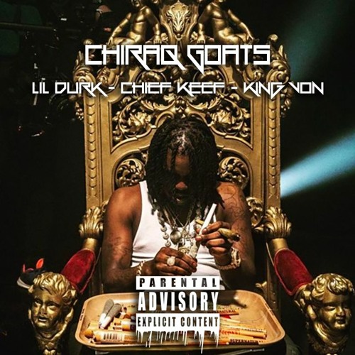 Stream Chief Keef Ft Lil Durk And King Von Chiraq Goats Prod By Ler By Hitech Listen Online