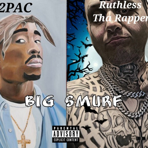 Stream 2pac & Ruthless Tha Rapper - Big Smurf by Ruthless Tha Rapper ...