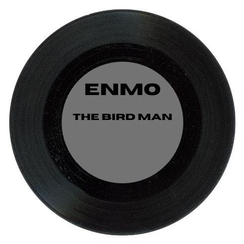 Stream the bird man by enmo | Listen online for free on SoundCloud