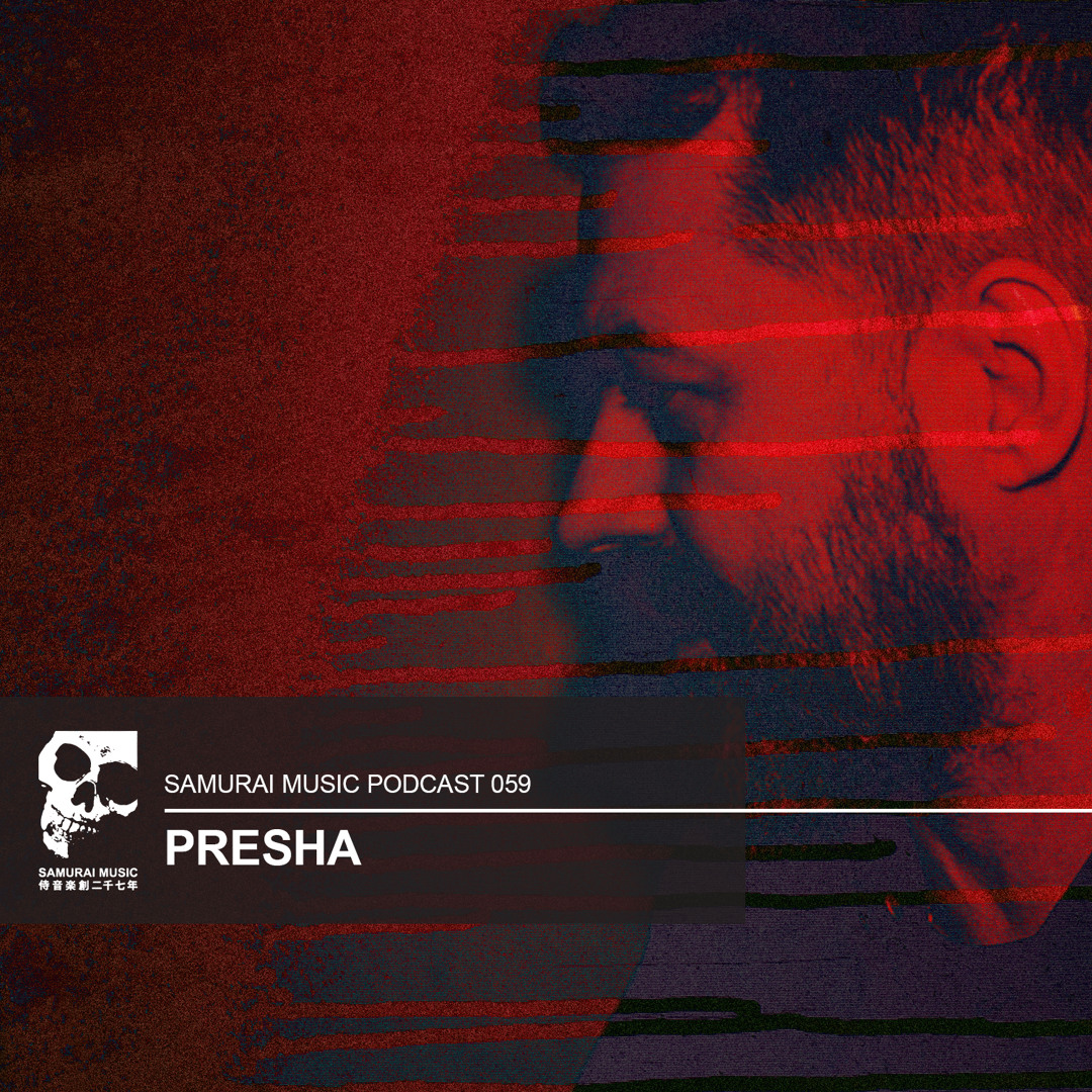 Stream Presha - Samurai Music Podcast 59 by Samurai Music | Listen ...