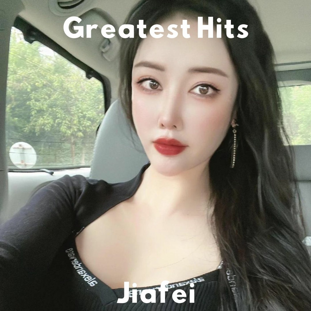 Stream Jiafei | Listen to Greatest Hits playlist online for free on ...