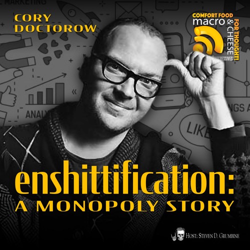 Stream Enshittification: A Monopoly Story with Cory Doctorow by Macro n ...