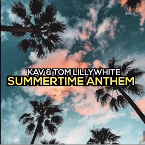 Stream Tom lillywhite x kav - summertime anthem p1 by Tom Lillywhite ...