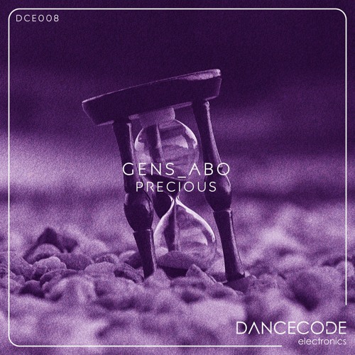 Stream gens_abo - Precious by Dancecode Electronics | Listen online for free on SoundCloud