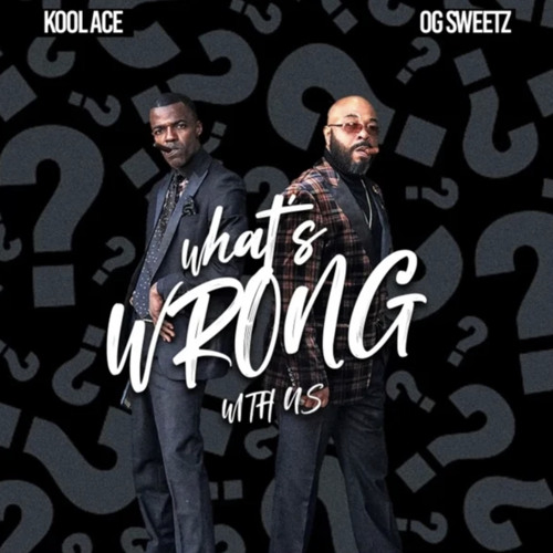 Stream OG Sweetz-What's Wrong With Us (feat. Kool Ace)-Clean PH.mp3 by ...