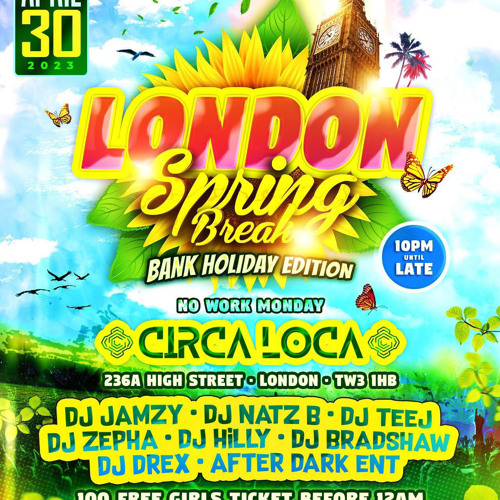 Stream London Spring Break 2023 Mixed By DJ NATZ B & Hosted By DJ NATZ ...