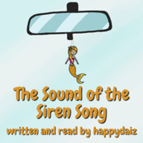 Stream 6 The Sound of the Siren Song from boy | happydaiz | Listen ...