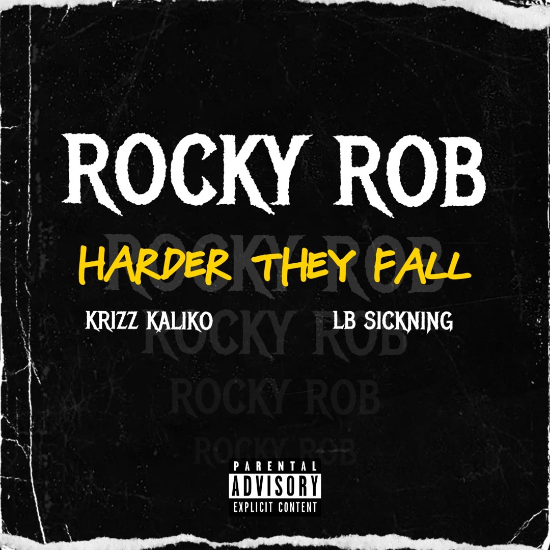 Stream Harder They Fall - Rocky Rob Feat. Krizz Kaliko & LB Sickning by ...