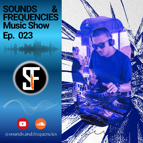 Stream [S&F] Ep. 023 - ALEJO R. - Host DJ Set by SOUNDS & FREQUENCIES ...