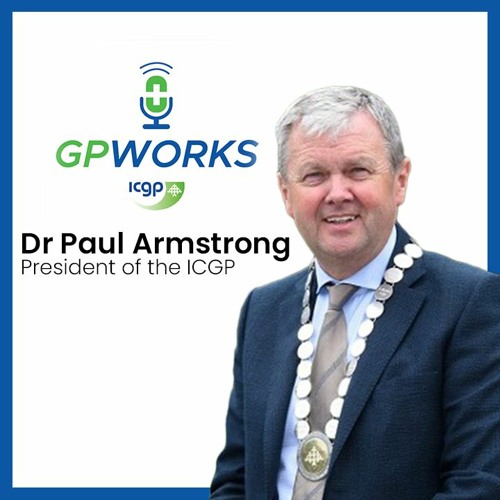 Stream #31 Dr Paul Armstrong, President of the ICGP by IRISH COLLEGE OF GPS | Listen online for ...