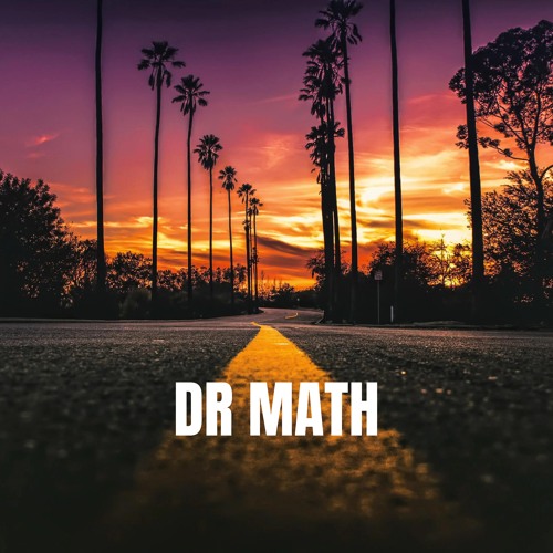 Stream Dr Math by Find My Beats | Listen online for free on SoundCloud