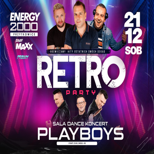 Stream Energy 2000 (Przytkowice) - RETRO PARTY ☆ PLAYBOYS [Main Stage ...