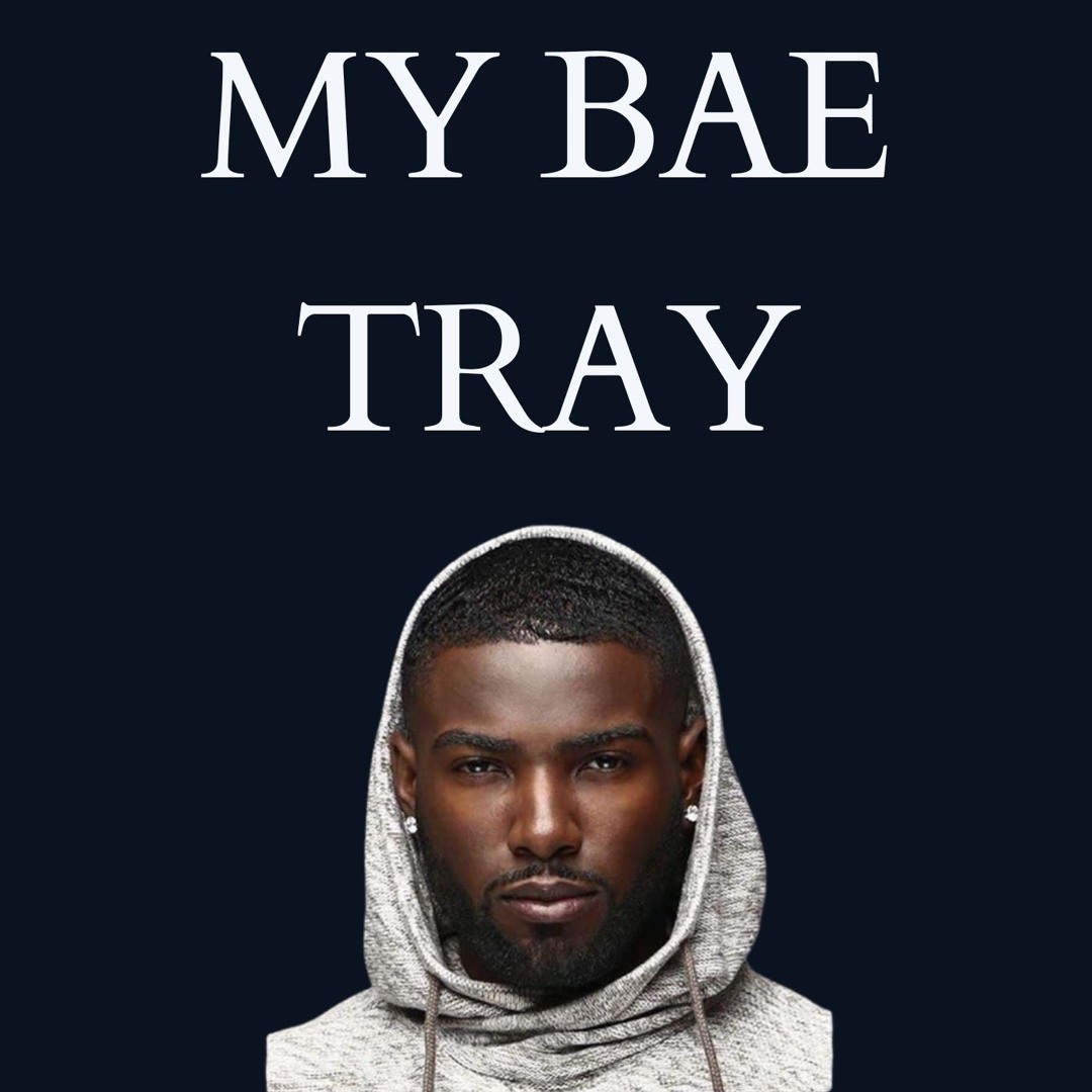 Stream MY BAE TRAY ft. Xking by JDJK | Listen online for free on SoundCloud