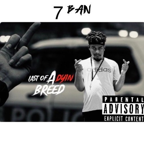 Stream 7 Ban | Listen to Last Of A Dyin Breed playlist online for free ...