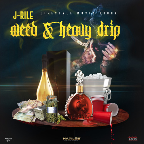 Stream Weed & Heavy Drip by J-Rile | Listen online for free on SoundCloud