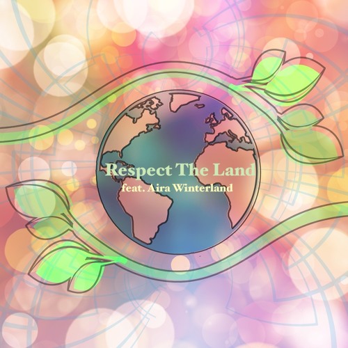 Stream Respect The Land by Aira Winterland | Listen online for free on ...