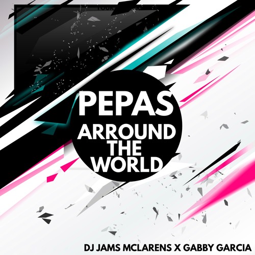 Stream Pepas Arround The World by DJ Jams Mclarens | Listen online for ...