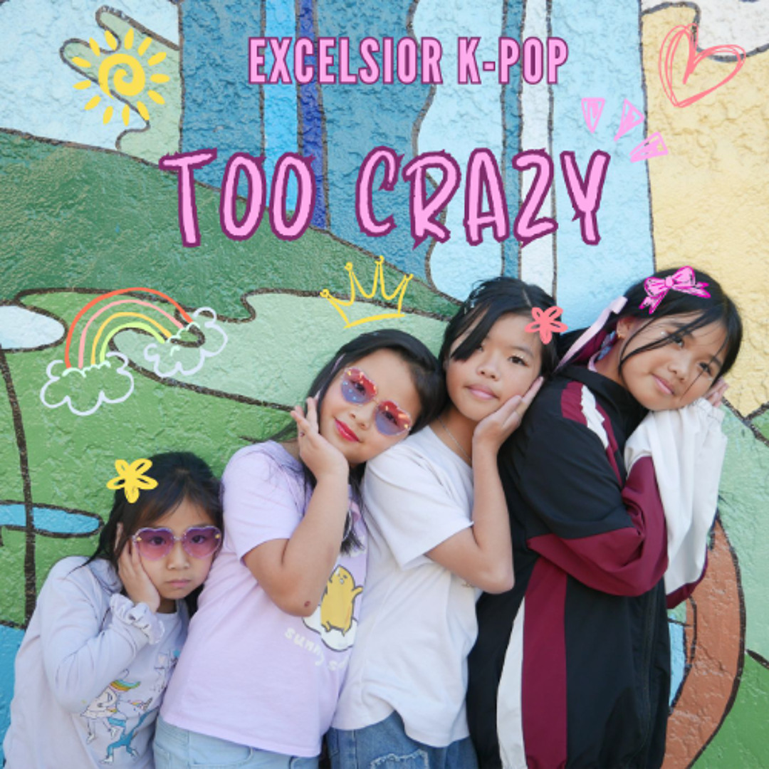 Stream Too Crazy - Excelsior K-Pop Club by Notes For Notes | Listen ...