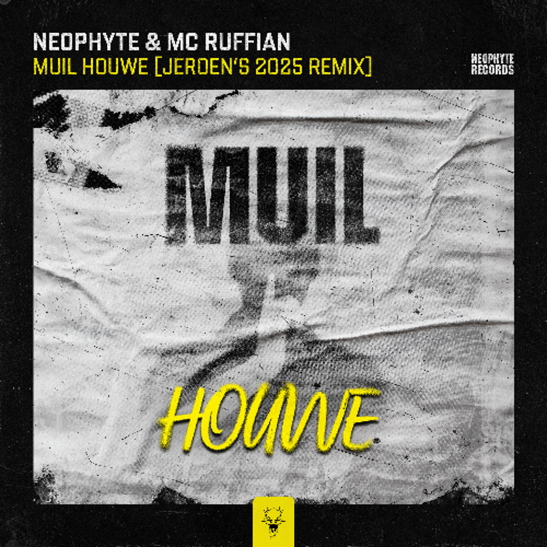 Stream Neophyte & MC Ruffian - Muil Houwe (Jeroen’s 2025 Remix) by ...