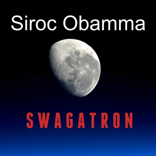 Stream SWAGATRON by DJ Siroc-O | Listen online for free on SoundCloud