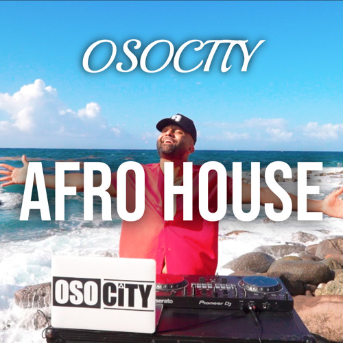 Stream OSOCITY Afro House Mix | Flight OSO 143 by OSOCITY | Listen ...