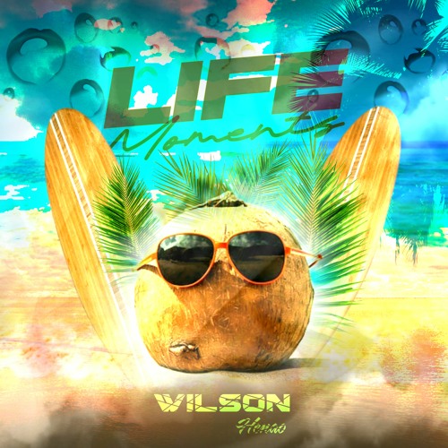Stream LIFE MOMENTS - WILSON HENAO by Wilson Henao | Listen online for free on SoundCloud