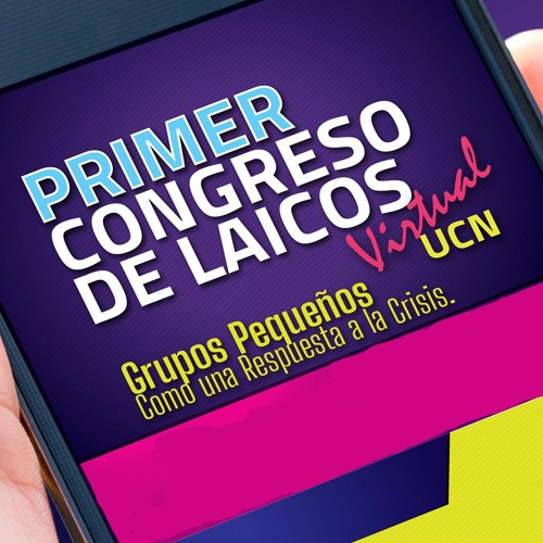 Stream ECR Congreso Virtual Laicos UCN - 002 - Ramon Canals - Escogidos ...