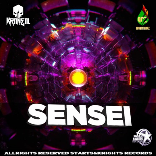 Stream SKR - KRANEAL X GREENFLAMEZ - SENSEI - OUT NOW by Stars ...